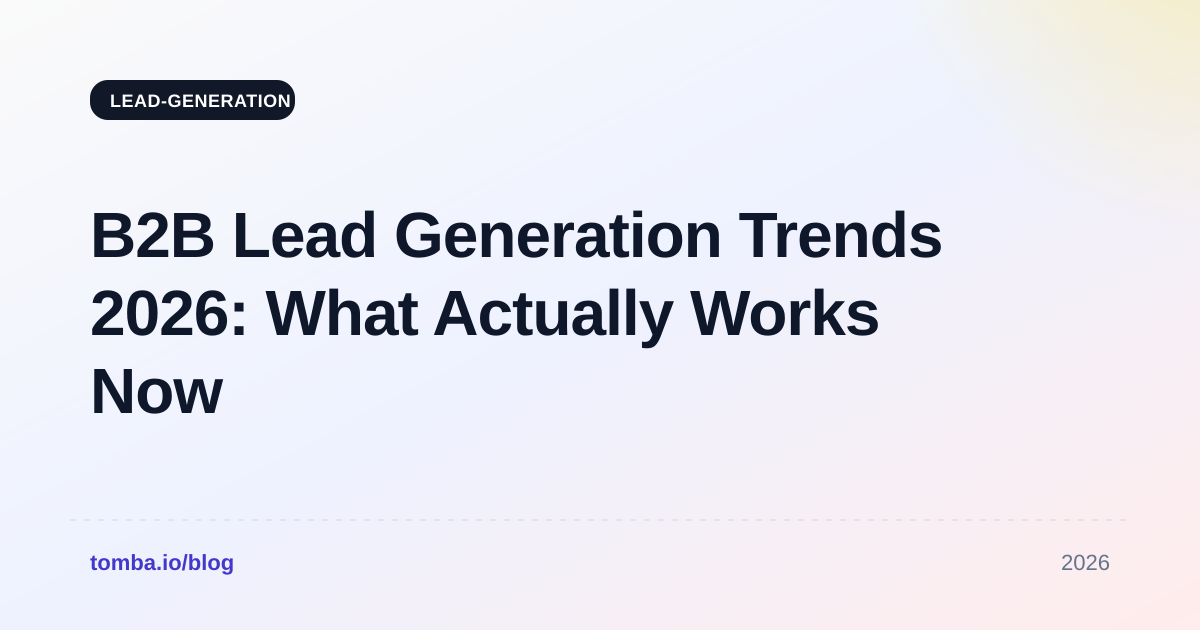 B2B Lead Generation Trends 2026: The Data-Backed Guide - Tomba Blog
